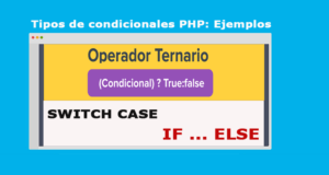 Tipos de condicionales PHP: Ejemplos completos - BaulCode