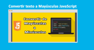 Convertir texto a Mayúsculas JavaScript: Ejemplos completos - BaulCode