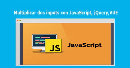 Multiplicar dos inputs con JavaScript, jQuery, VUE - BaulCode